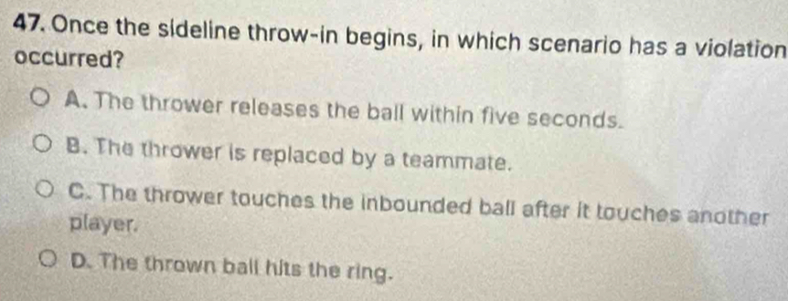 Solved: Once the sideline throw-in begins, in which scenario has a ...