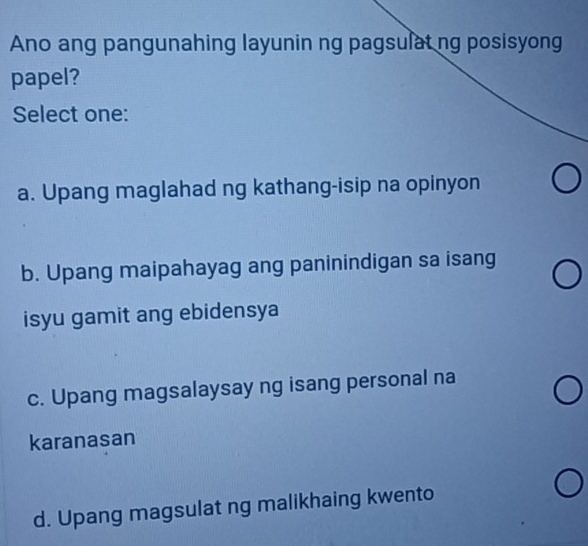 Solved: Ano ang pangunahing layunin ng pagsulatng posisyon papel ...