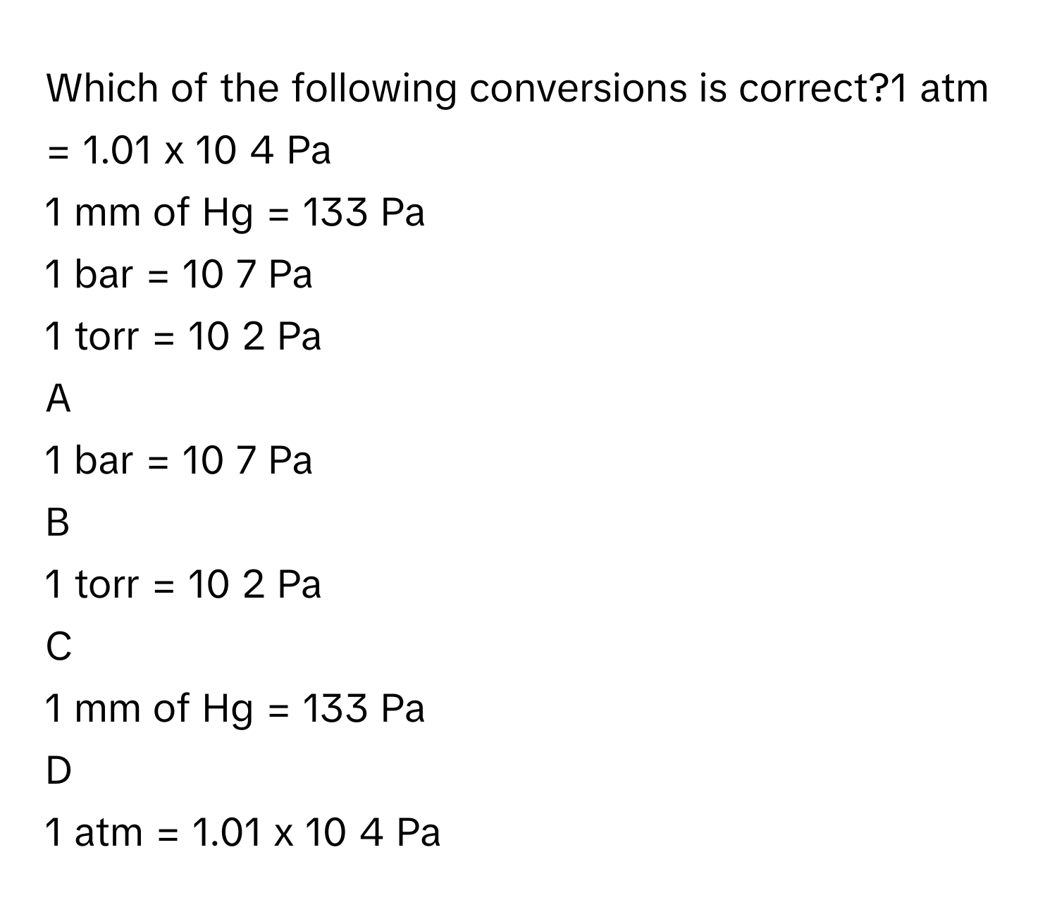 Solved: Which of the following conversions is correct?1 atm = 1.01 x 10 ...