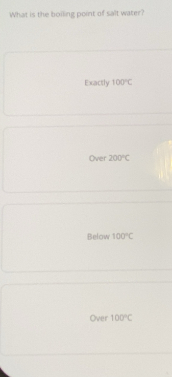 Solved: What is the boiling point of salt water? Exactly 100°C Over 200 ...