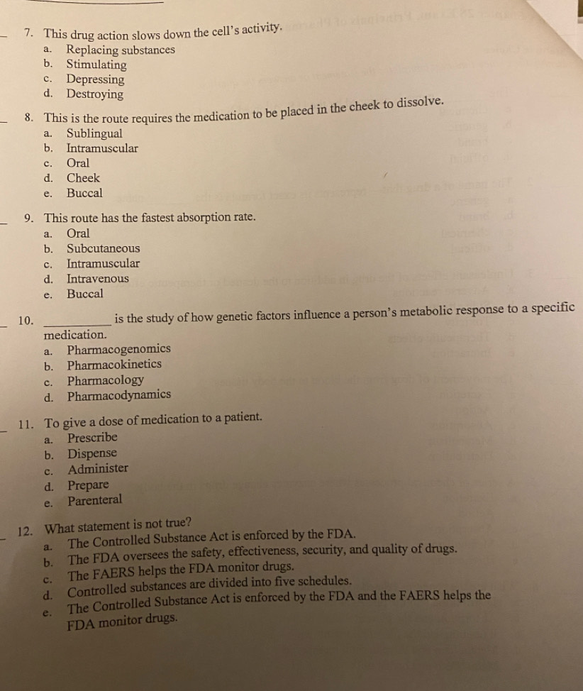 Solved: This drug action slows down the cell’s activity. a. Replacing ...