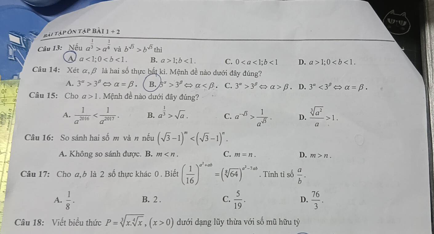 Giải quyết:bài Tập ôn tập bài 1+2 Câu 13: Nếu a^(frac 1)3>a^(frac 1)6 ...