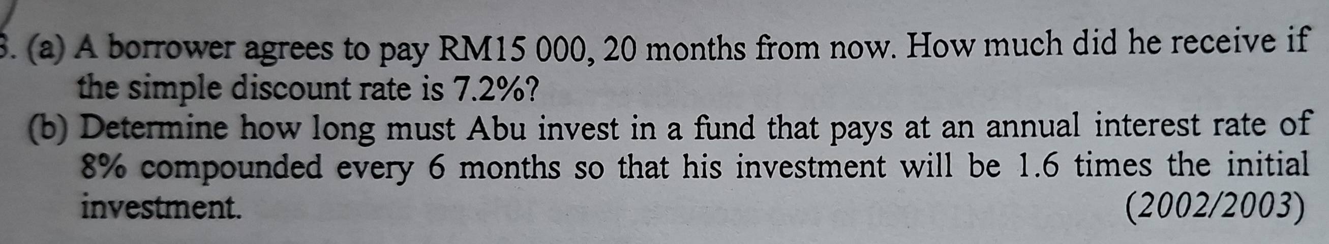 Selesai:A borrower agrees to pay RM15 000, 20 months from now. How much ...