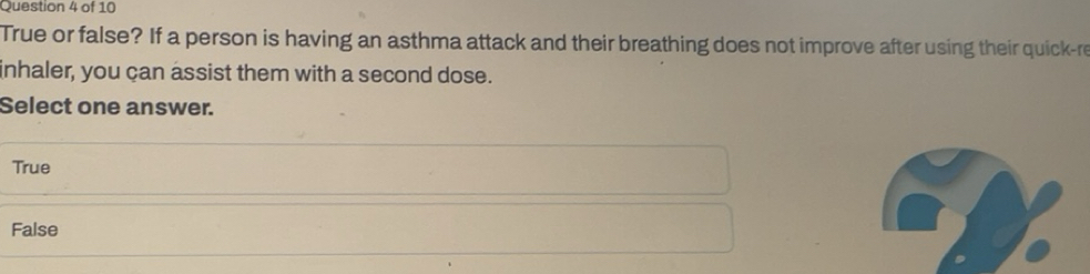 Solved: True or false? If a person is having an asthma attack and their ...