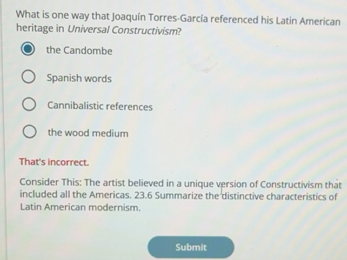 Solved: What is one way that Joaquín Torres-García referenced his Latin ...