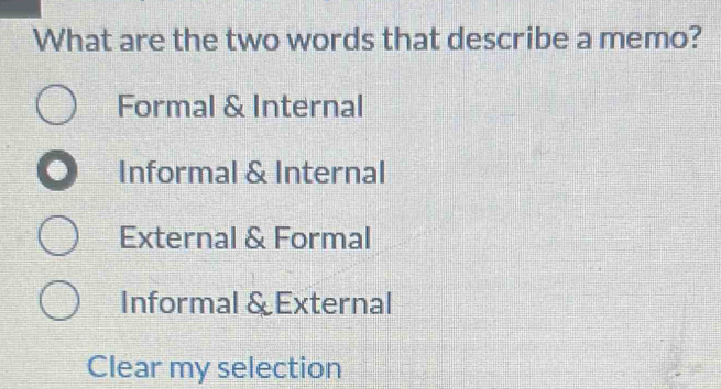 Solved: What are the two words that describe a memo? Formal & Internal ...