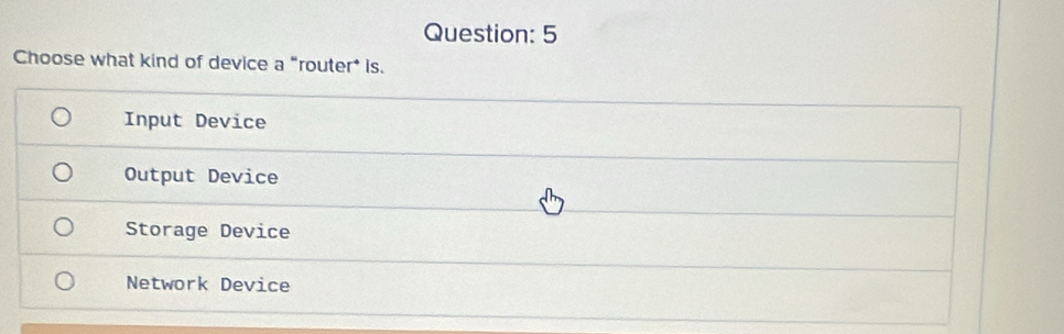 Solved: Choose what kind of device a “router* is. Input Device Output ...