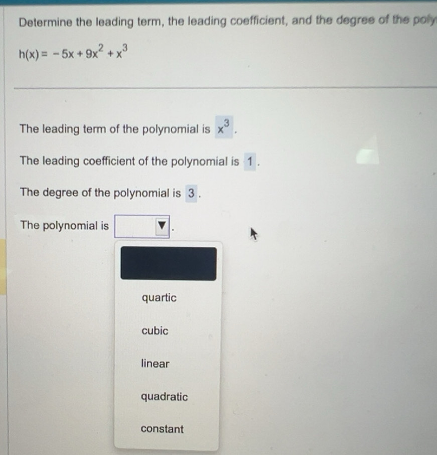 Solved: Determine the leading term, the leading coefficient, and the degree of the poly h(x)=-5x ...