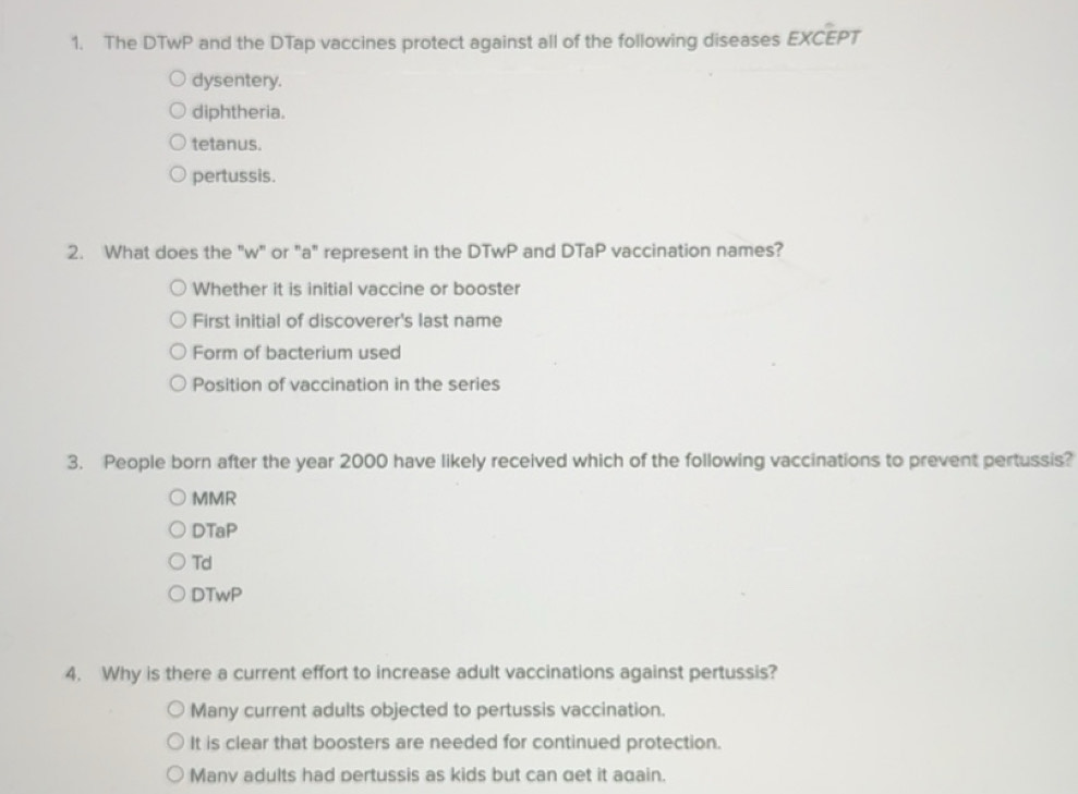 Solved: The DTwP and the DTap vaccines protect against all of the ...