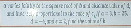 Solved: a varies jointly to the square root of b and absolute value of ...