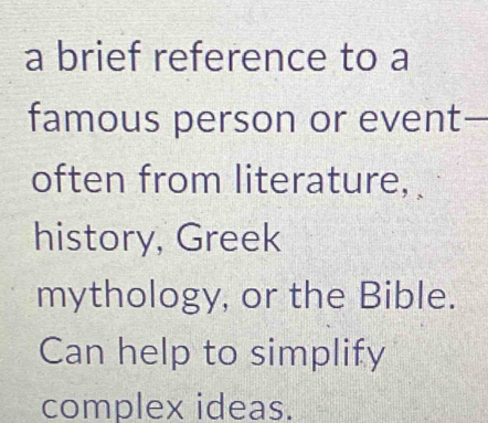 Solved: a brief reference to a famous person or event- often from ...