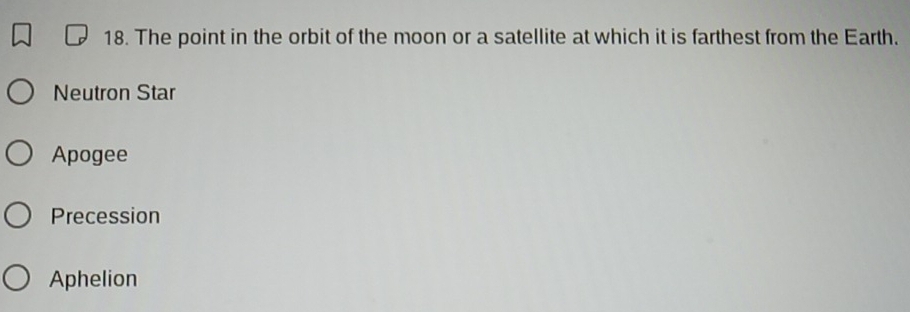 Solved: The point in the orbit of the moon or a satellite at which it ...