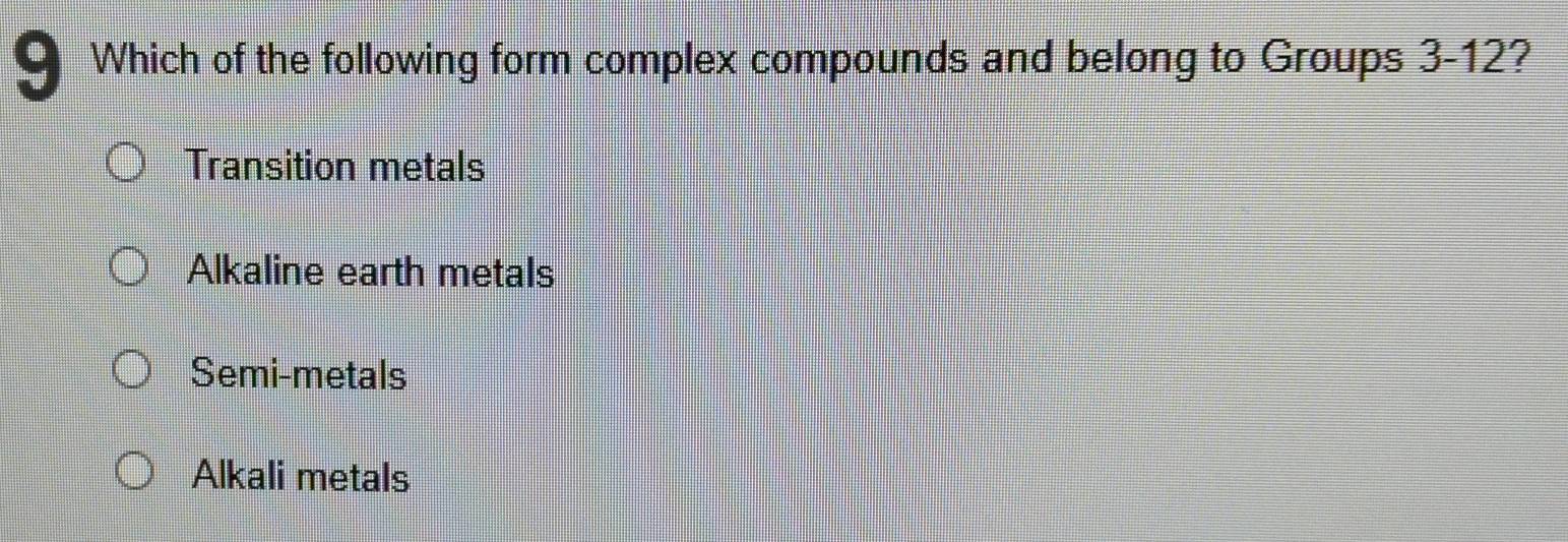 Solved: Which of the following form complex compounds and belong to ...