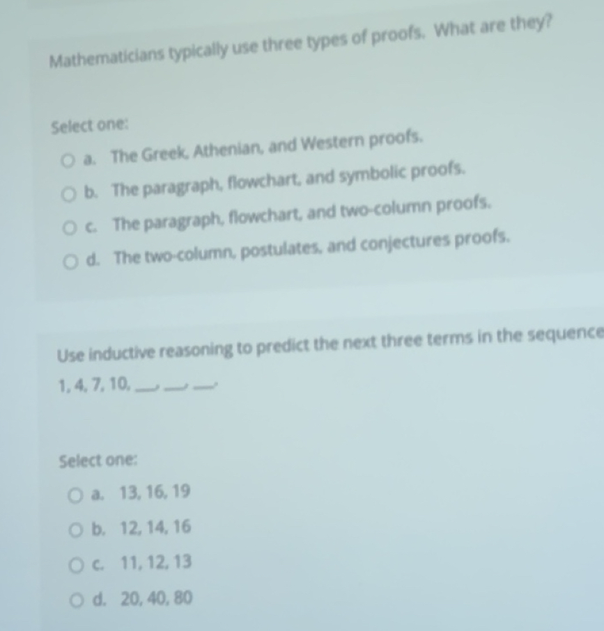 Solved: Mathematicians typically use three types of proofs. What are ...