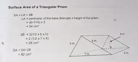 Solved: Surface Area of a Triangular Prism SA=LA+2B LA= perimeter of ...