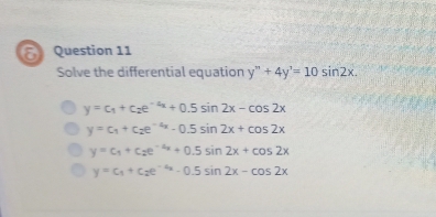 Solved: Solve the differential equation y''+4y'=10sin 2x. y=c_1+c_2e ...
