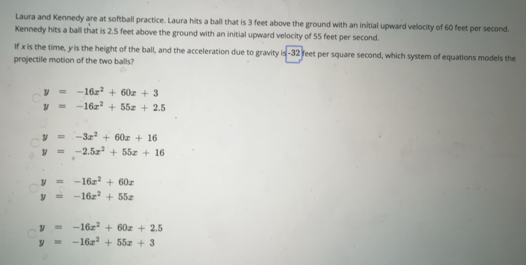 Solved: Laura and Kennedy are at softball practice. Laura hits a ball ...