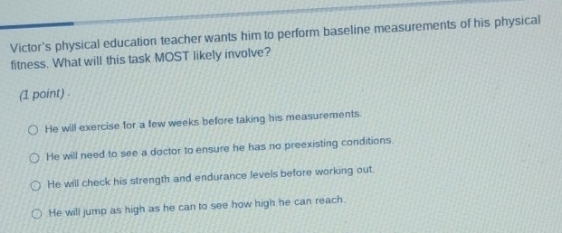 Solved: Victor's physical education teacher wants him to perform ...