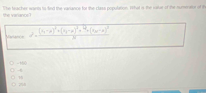 Solved: The teacher wants to find the variance for the class population ...