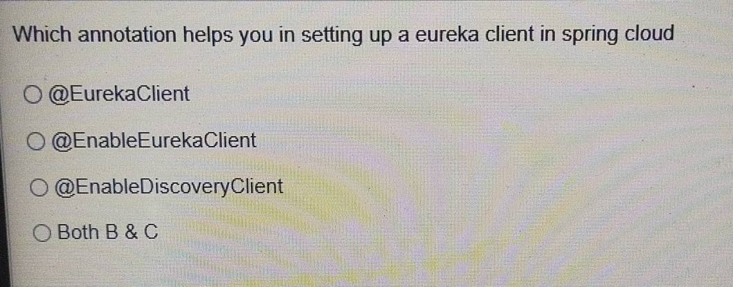 Solved: Which annotation helps you in setting up a eureka client in spring cloud @EurekaClient ...