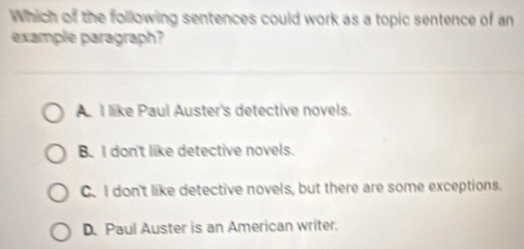 Solved: Which of the following sentences could work as a topic sentence ...