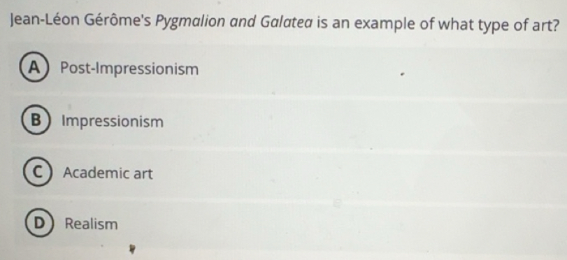 Solved: Jean-Léon Gérôme's Pygmalion and Galatea is an example of what ...