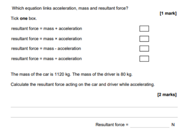 Solved: Which equation links acceleration, mass and resultant force? [1 ...