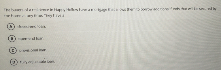 Solved: The buyers of a residence in Happy Hollow have a mortgage that ...