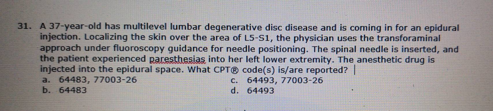 Solved: A 37-year-old has multilevel lumbar degenerative disc disease ...