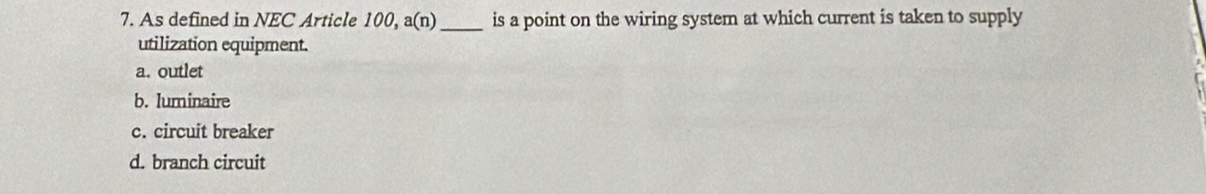 Solved: As defined in NEC Article 100, a(n) is a point on the wiring ...