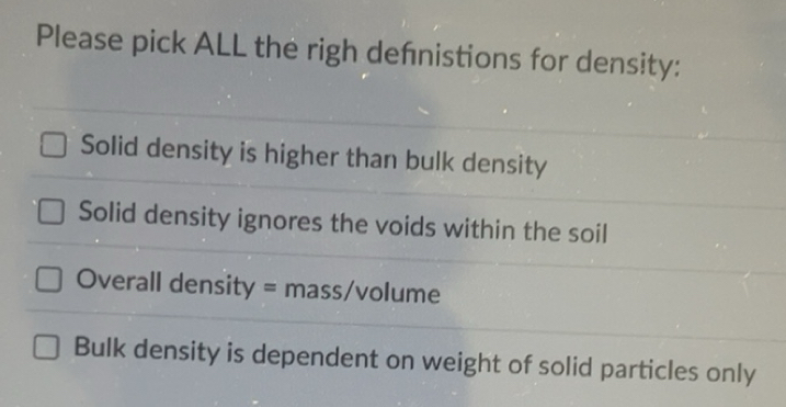 Solved: Please pick ALL the righ defnistions for density: Solid density ...