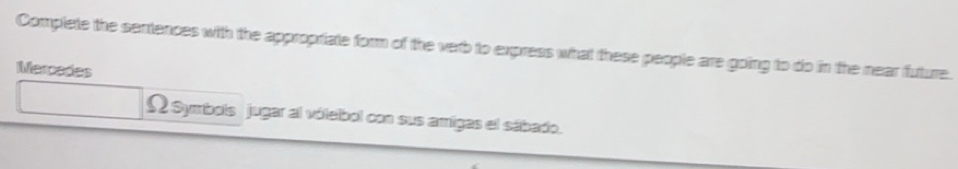 Gelöst:Complete the sentences with the appropriate form of the verb to ...
