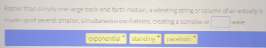 Solved: Rather than simply one large back-and-forth motion, a vibrating ...