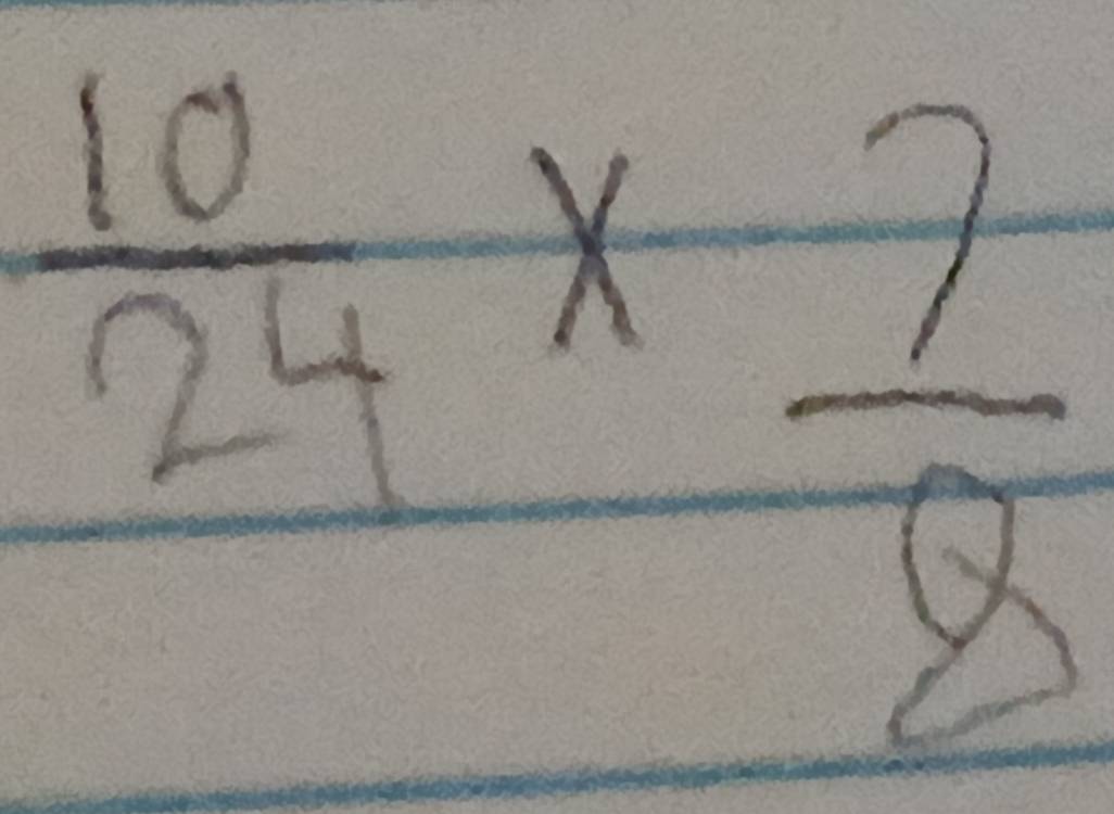 Solved: 10/24 * 7/8 [Math]