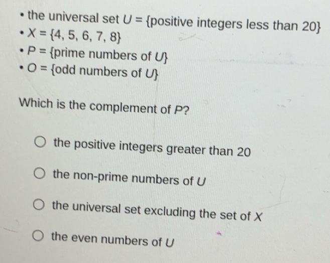 Solved: the universal set U= positive integers less than 20 X= 4,5,6,7 ...