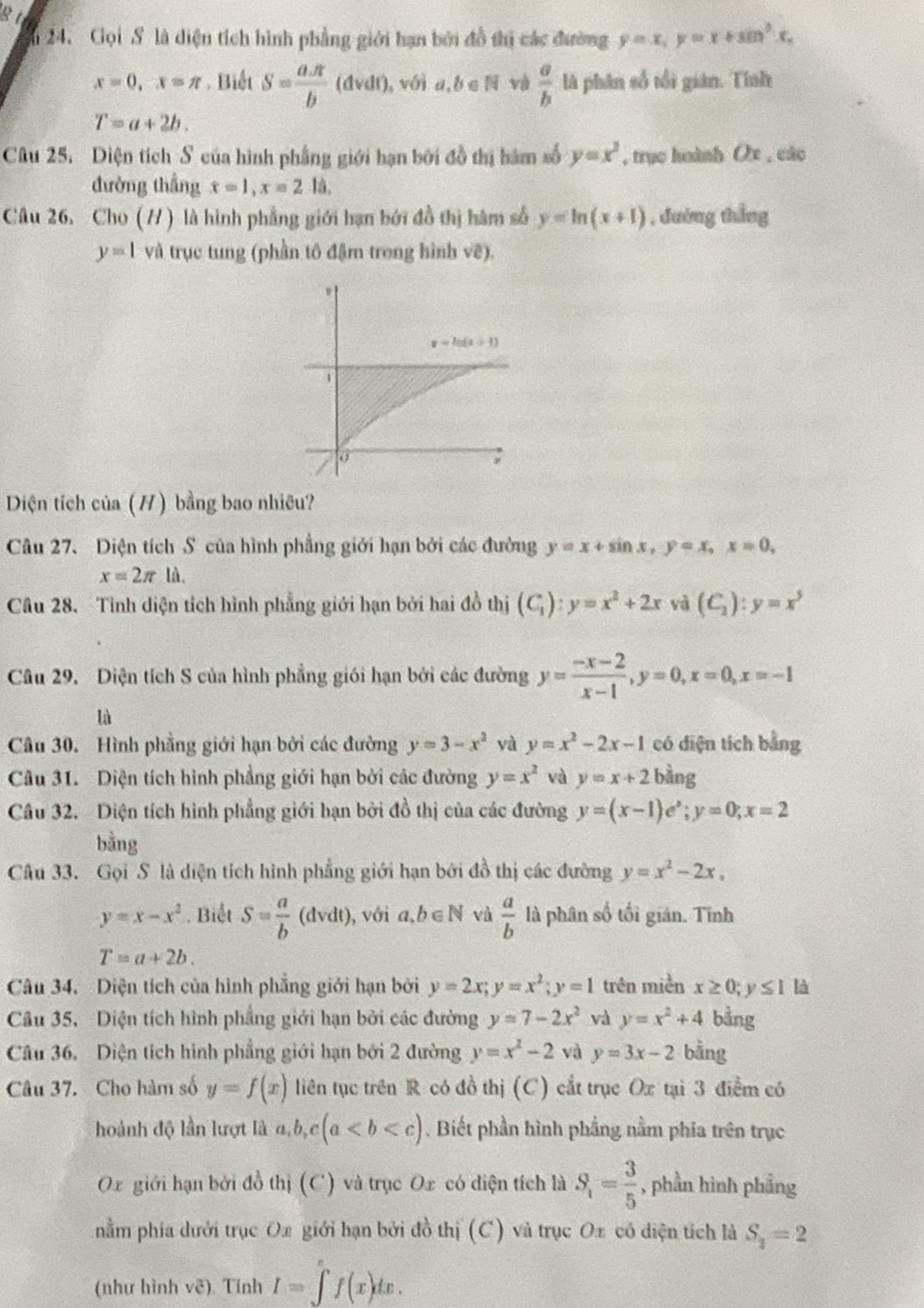 Giải quyết:Bt n 24. Cọi S là diện tích hình phẳng giới hạn bởi đồ thị các đường y=x,y=x+sin^2x, x=0,