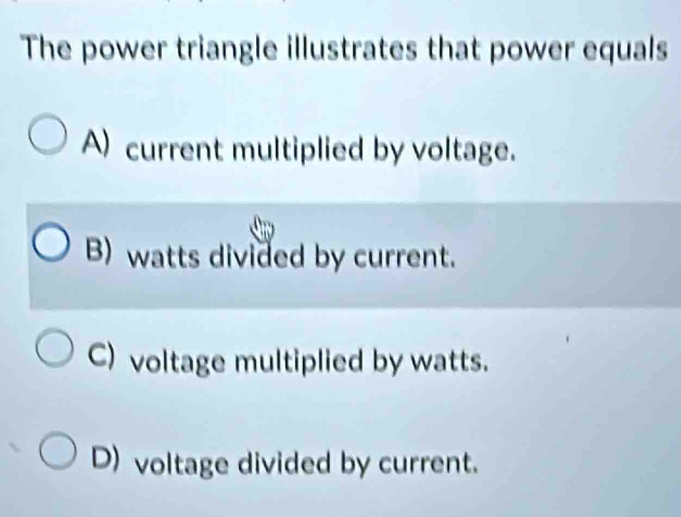 Solved: The power triangle illustrates that power equals A) current ...