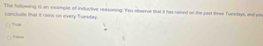 Solved: The following is an example of inductive reasoning: You observe ...