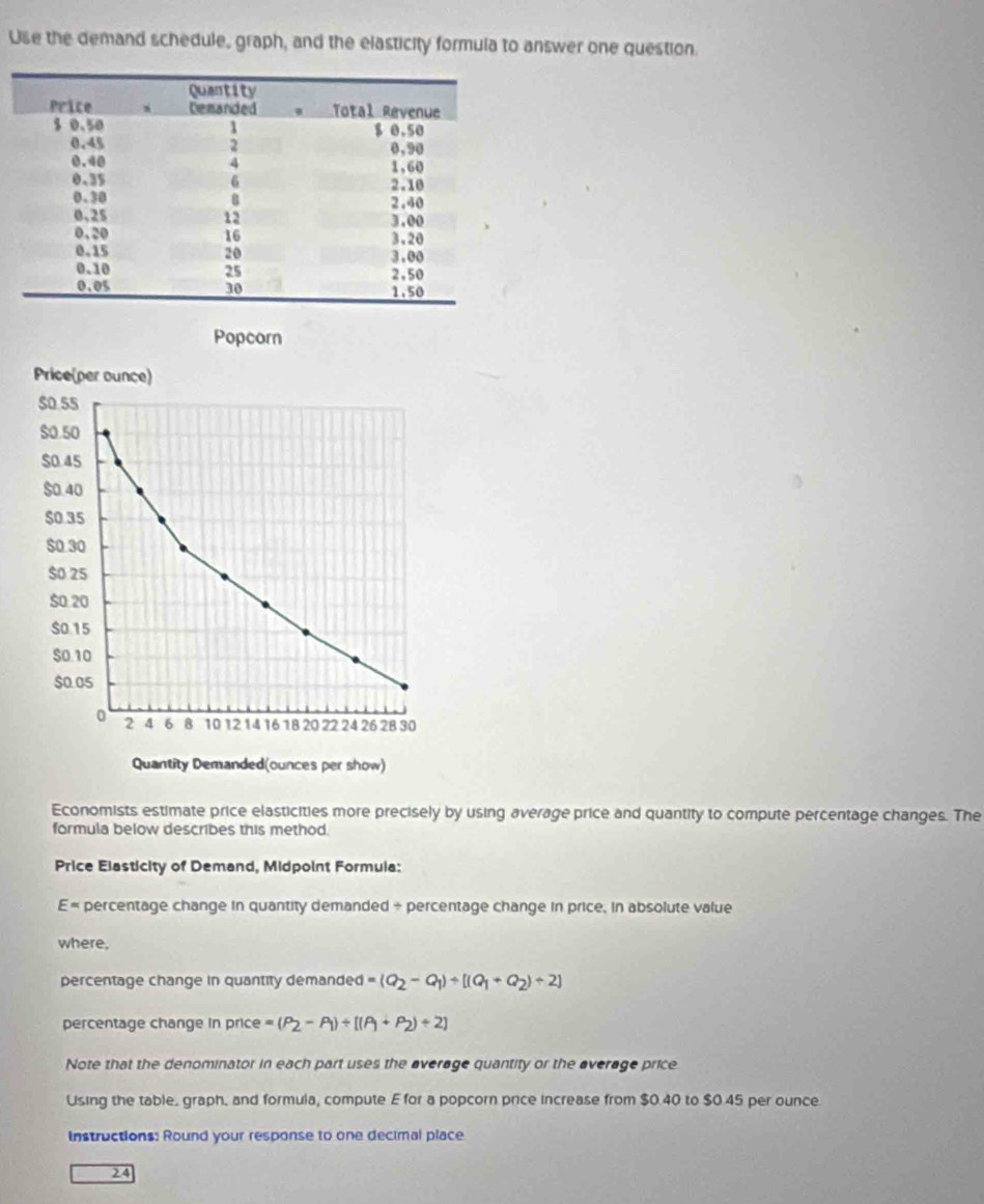 Solved: Use the demand schedule, graph, and the elasticity formula to ...