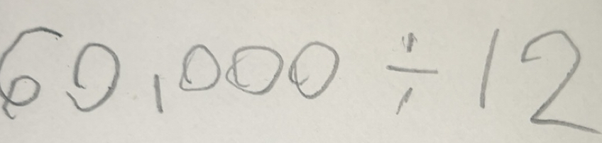 Solved: 60,000/ 12 [Math]