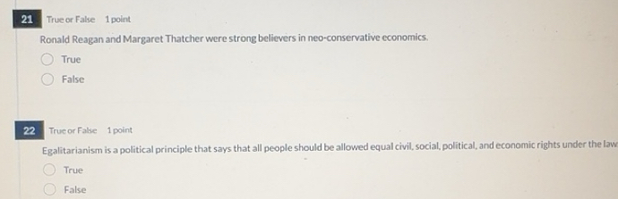 Solved: True or False 1 point Ronald Reagan and Margaret Thatcher were ...