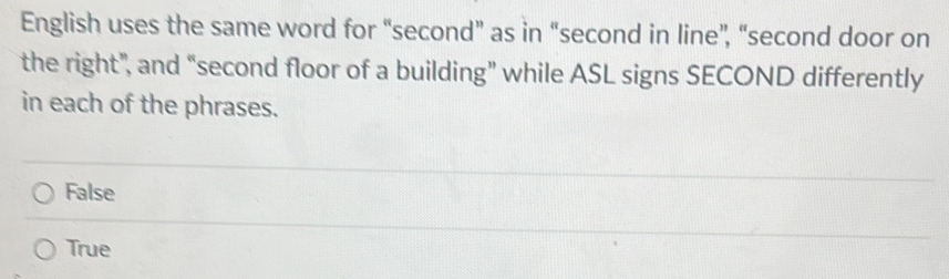 Solved: English uses the same word for “second” as in “second in line ...