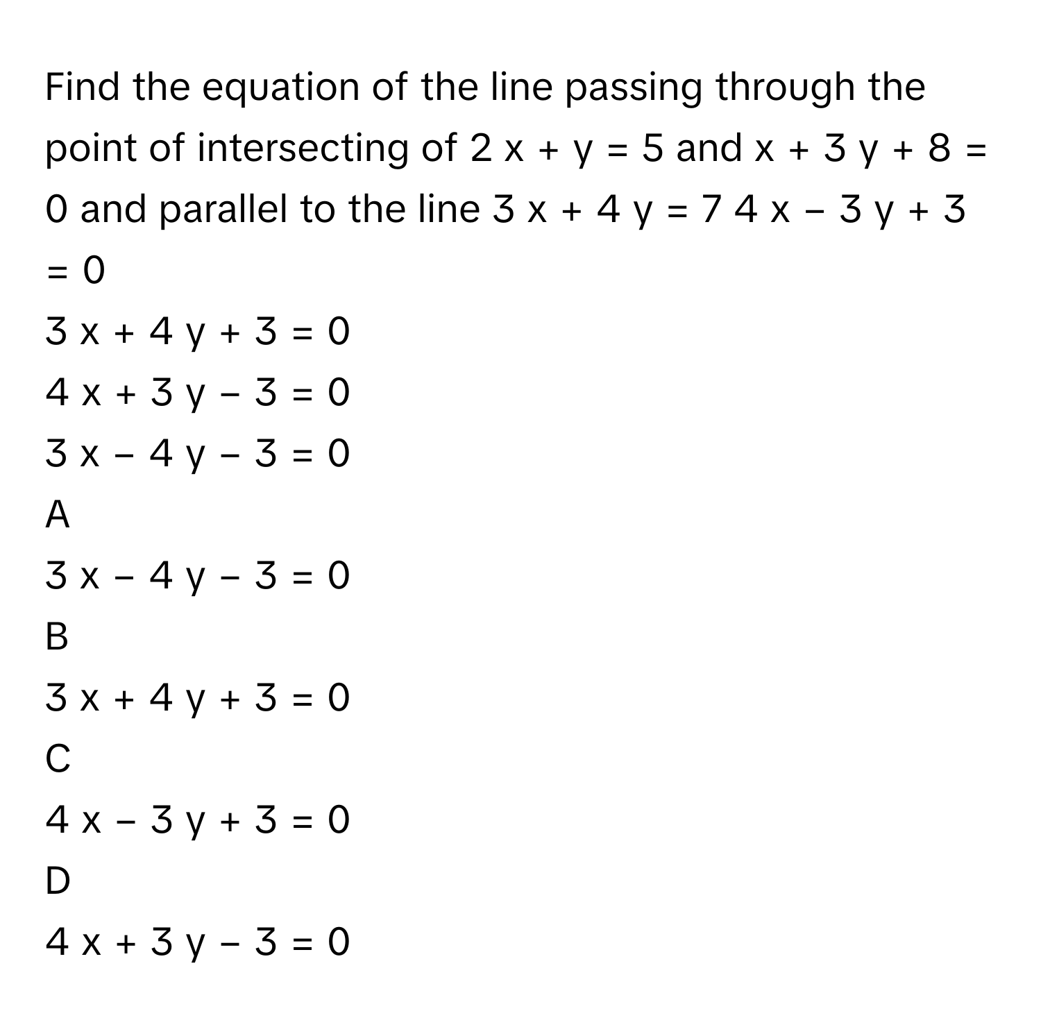 Solved: Find the equation of the line passing through the point of ...