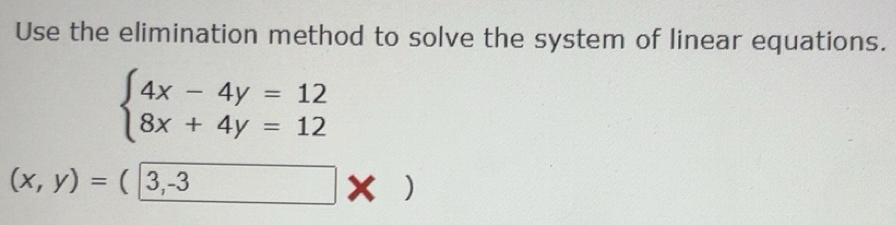 Solved: Use the elimination method to solve the system of linear ...