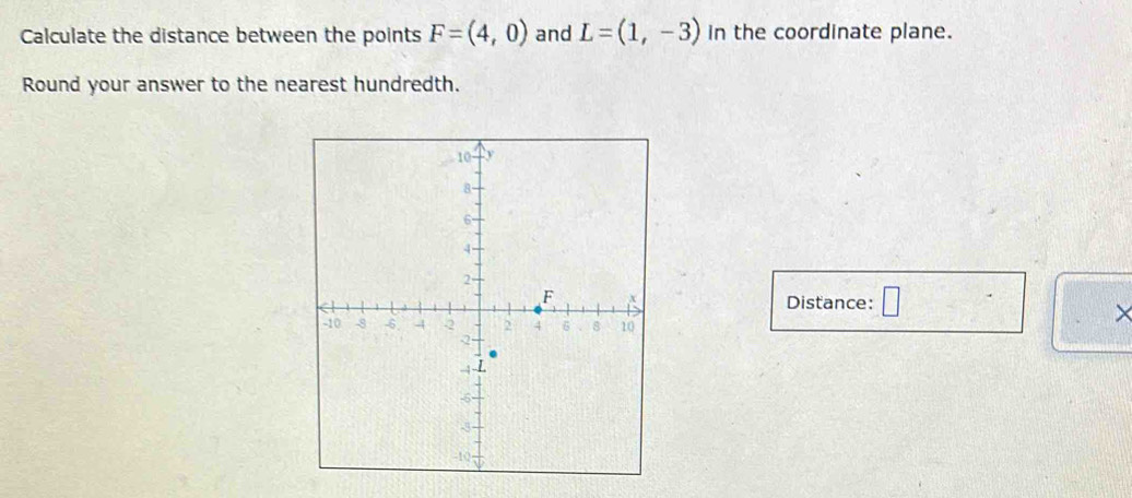 Solved: Calculate the distance between the points F=(4,0) and L=(1,-3) in the coordinate plane ...