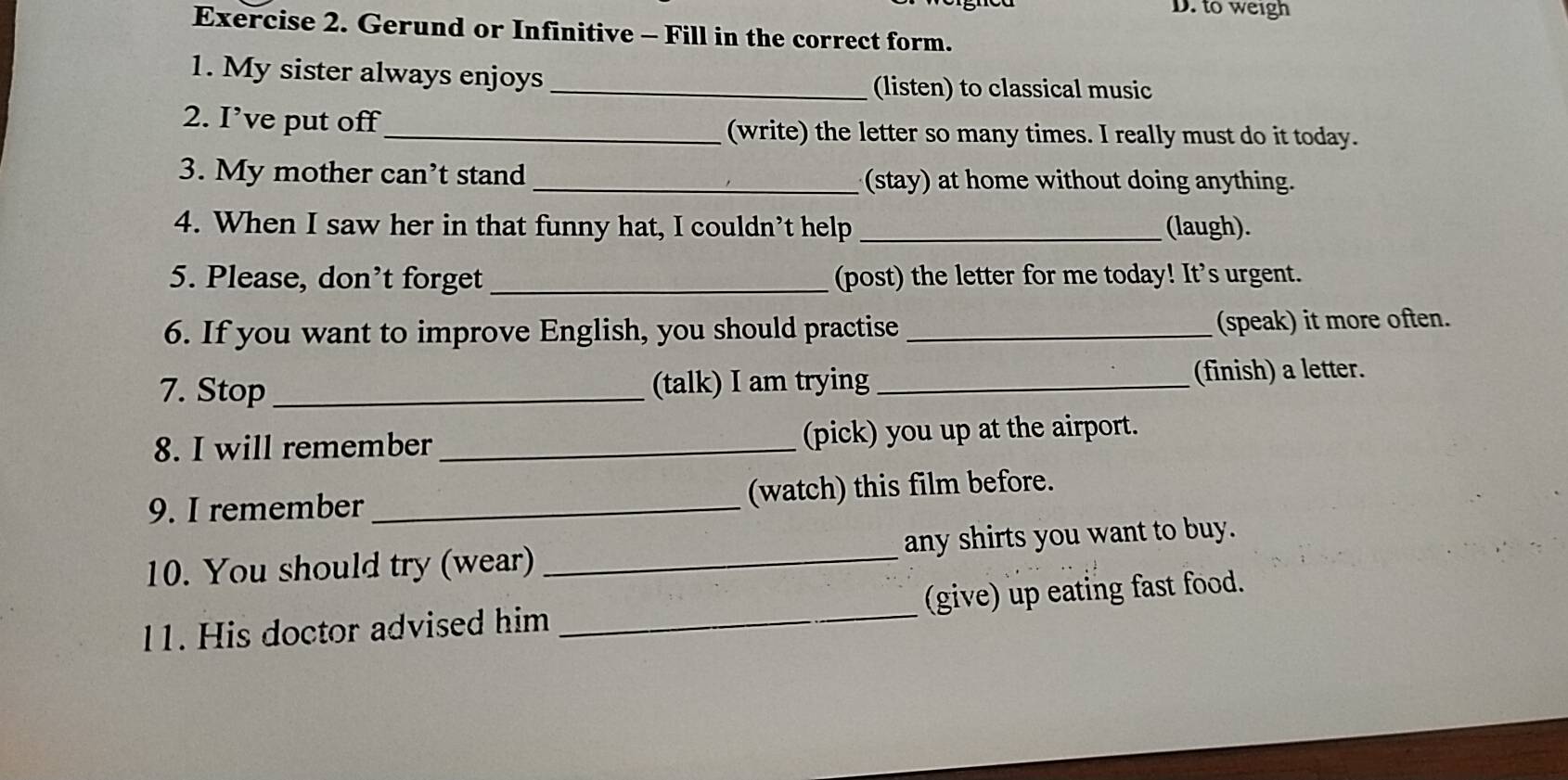 Giải quyết:to weigh Exercise 2. Gerund or Infinitive - Fill in the ...