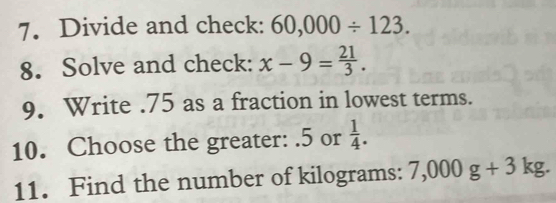 Solved: Divide and check: 60,000/ 123. 8. Solve and check: x-9= 21/3 ...