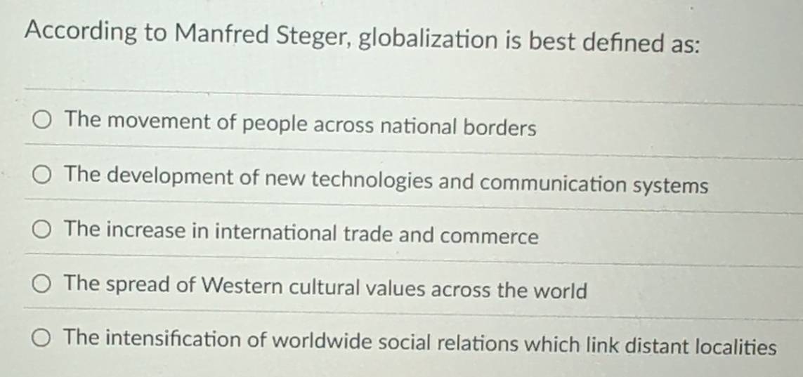 Résolu :According to Manfred Steger, globalization is best defined as ...