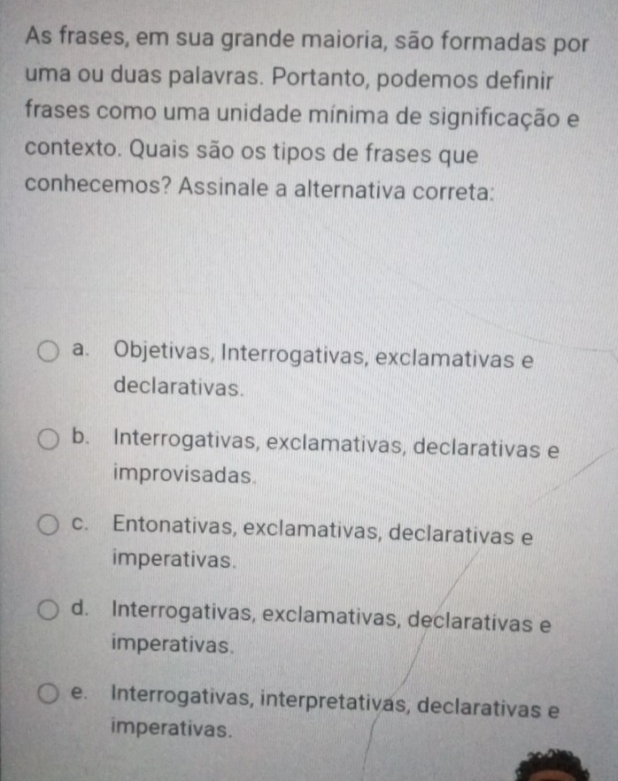 Resolvido:As frases, em sua grande maioria, são formadas por uma ou ...