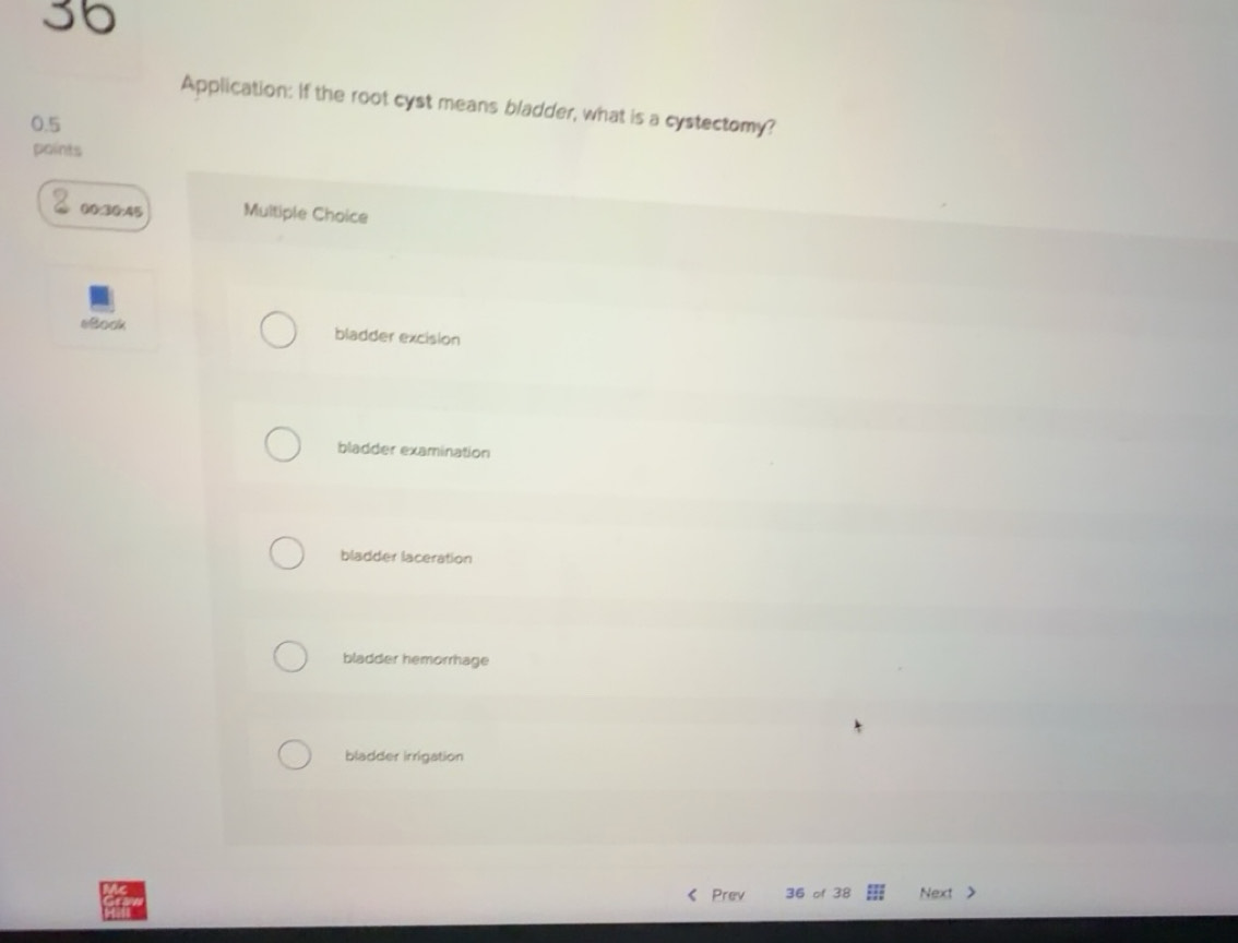 Solved: Application: If the root cyst means bladder, what is a ...